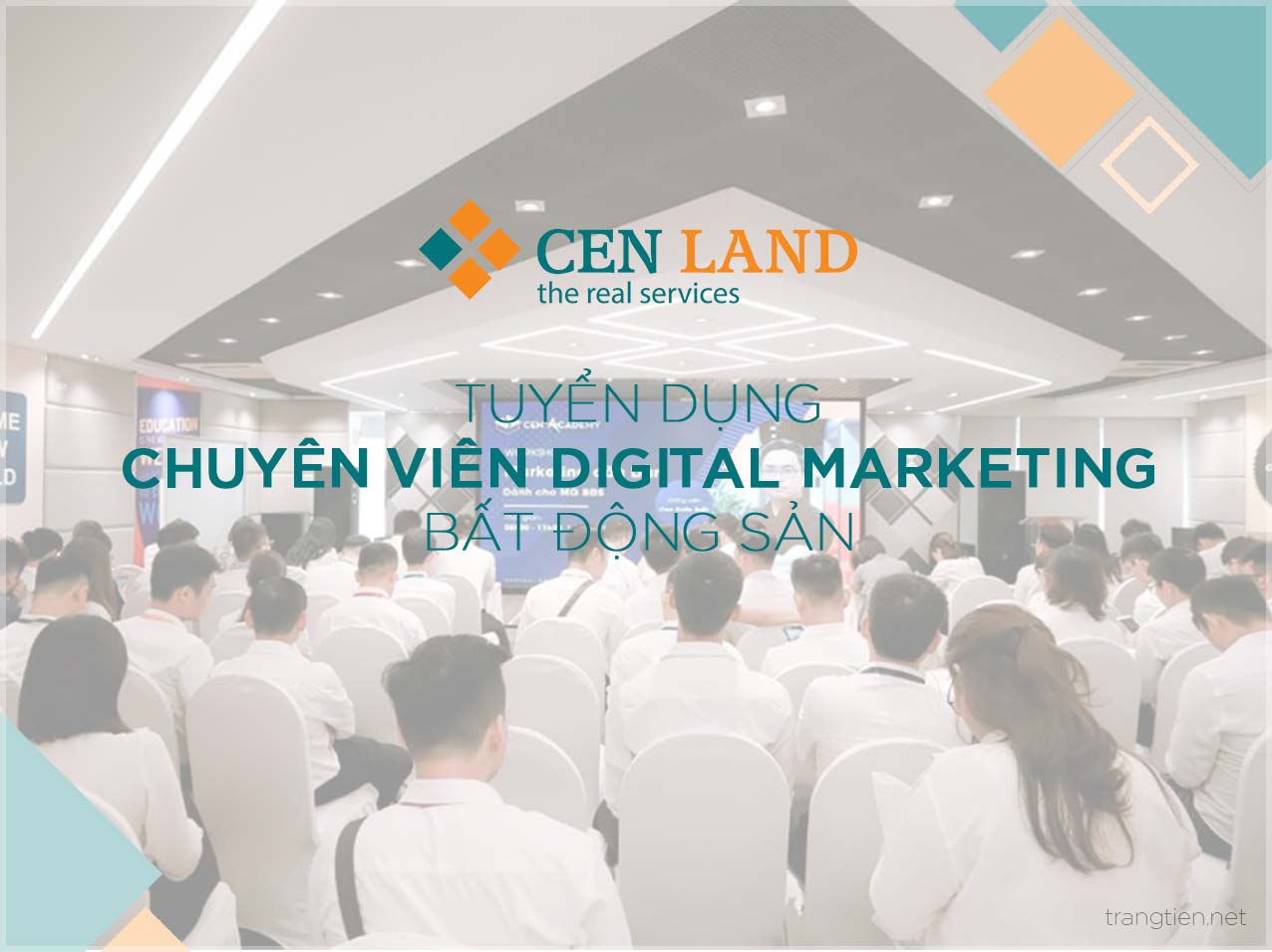 CenLand tuyển dụng nhân viên digital marketing Bất động sản - Tràng ...