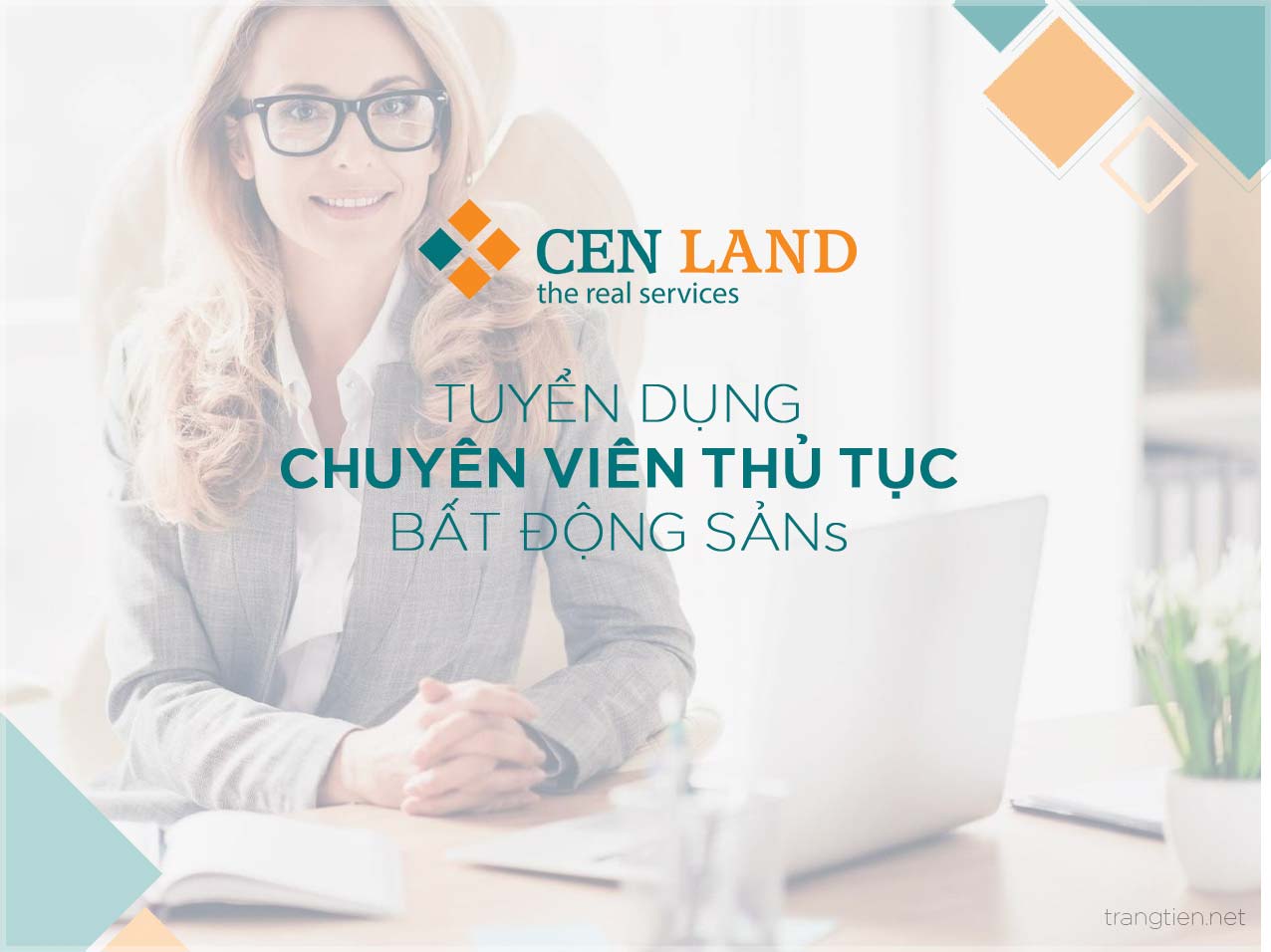 CenLand tuyển dụng nhân viên thủ tục Bất động sản - Tràng Tiền Blog