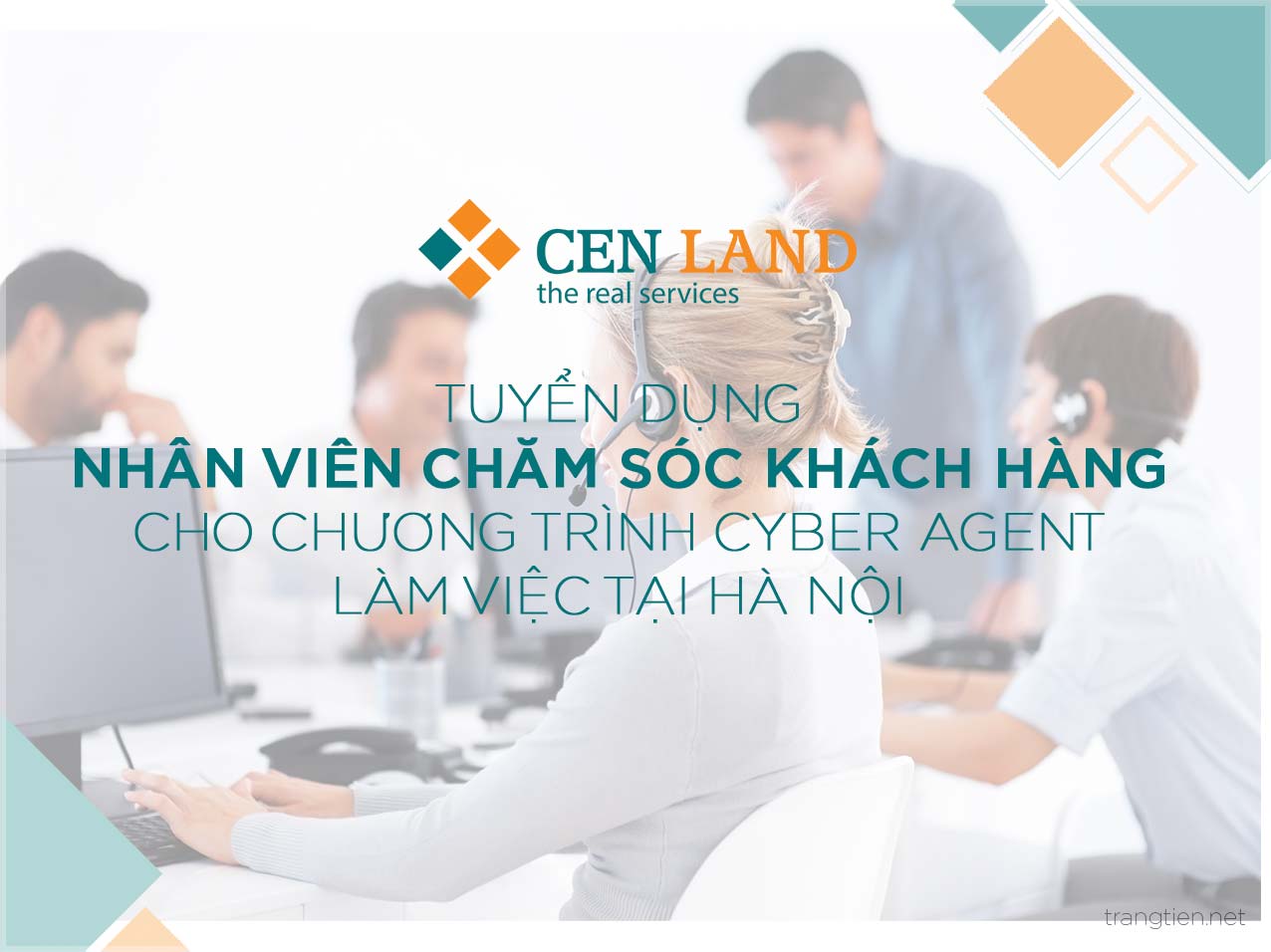 CenLand tuyển dụng Nhân viên chăm sóc khách hàng - Tràng Tiền Blog