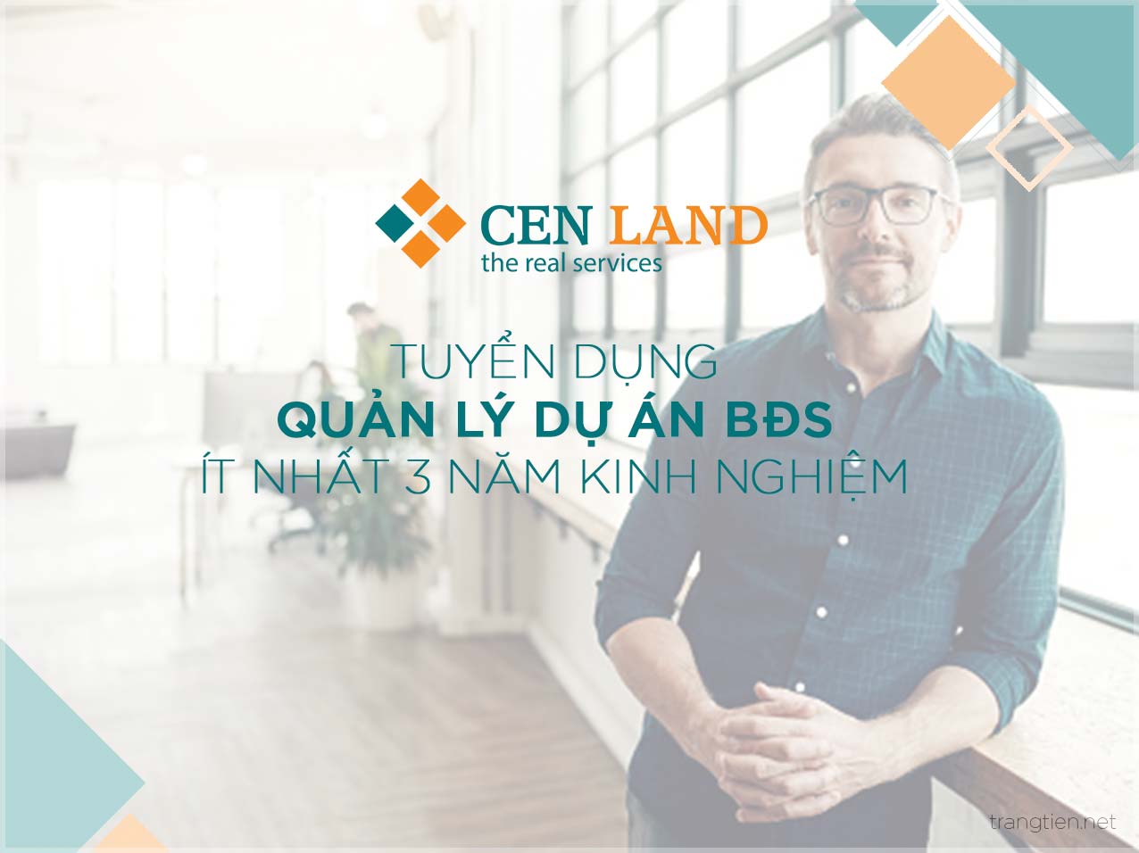 CenLand tuyển dụng quản lý dự án bất động sản - Tràng Tiền Blog